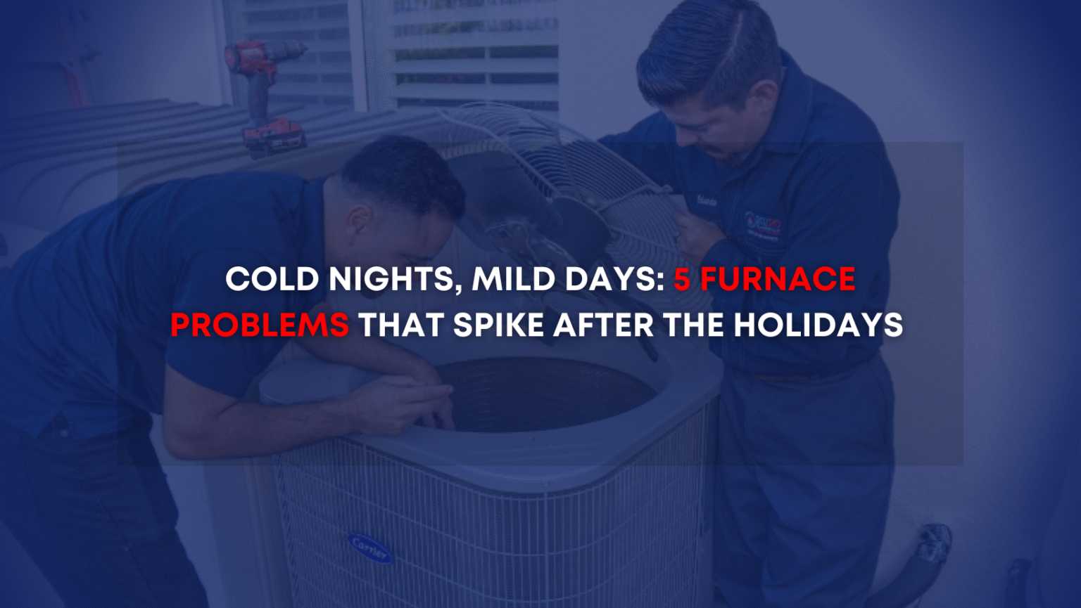 Cold Nights, Mild Days: 5 Furnace Problems That Spike After the ...